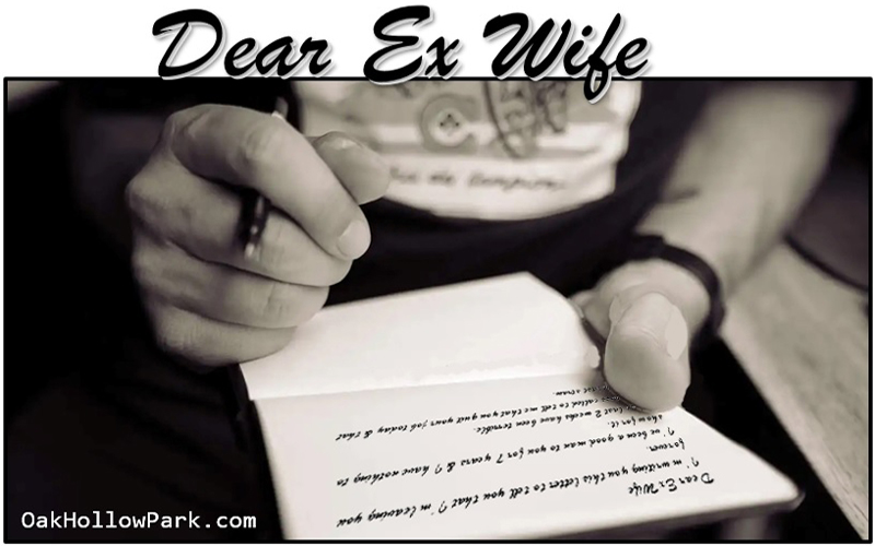 Dear Ex Wife - Oak Hollow Park
